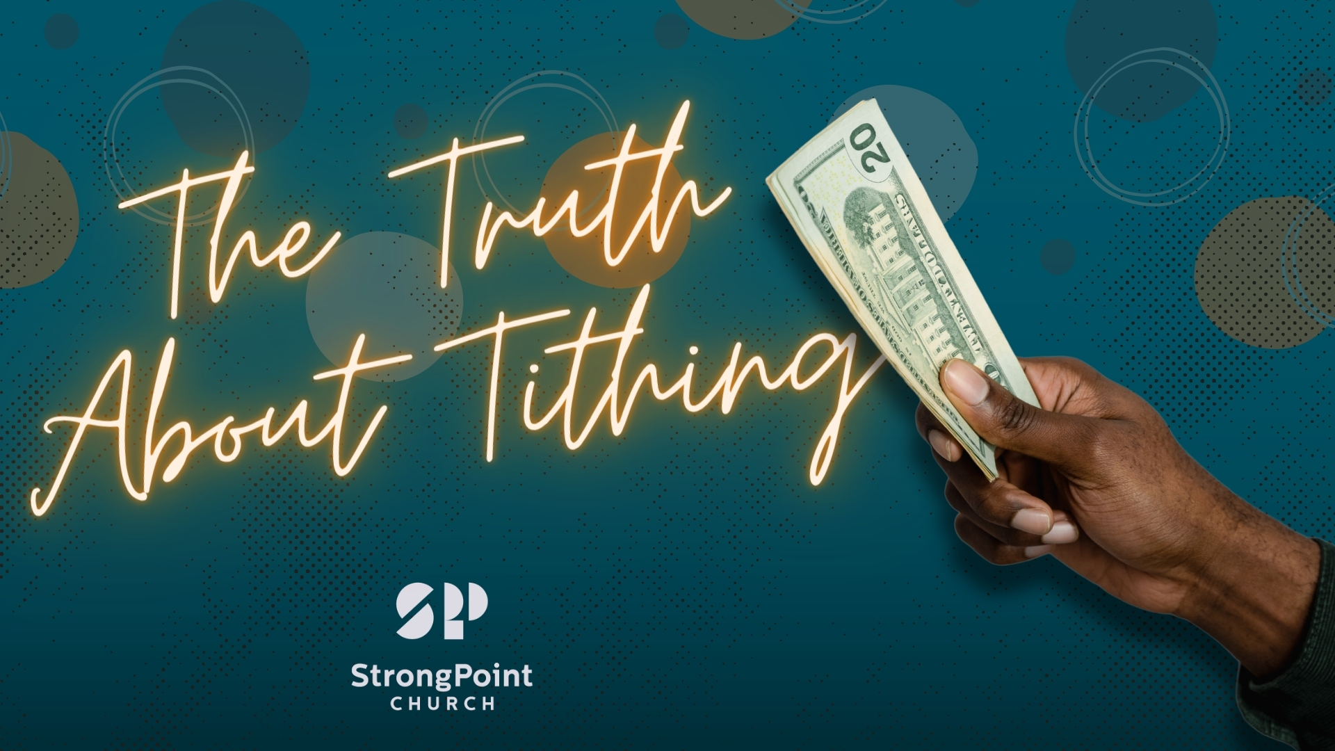 The Truth About Tithing | StronPoint Church Message Series